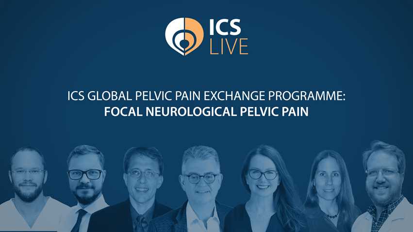 ICS | Focal Neurological Pelvic Pain: ICS Global Pelvic Pain Exchange ...