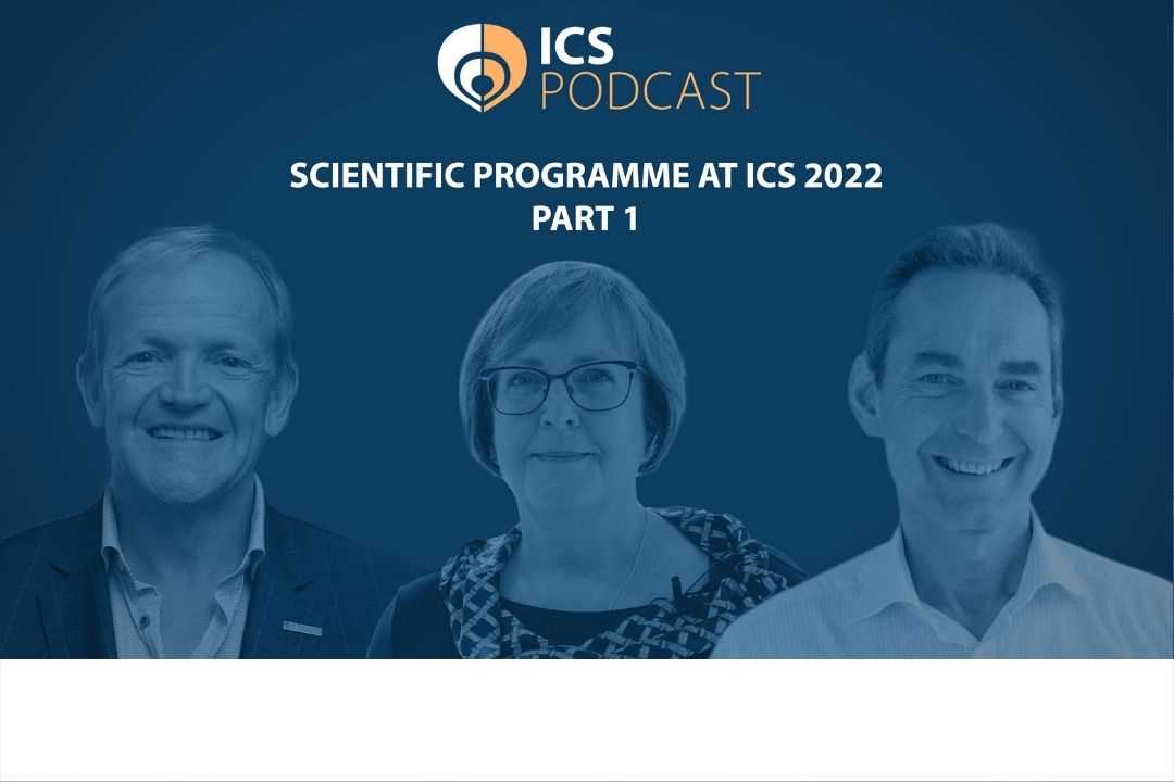 ICS News | New ICS Podcast: Scientific Programme at ICS 2022 Part 1